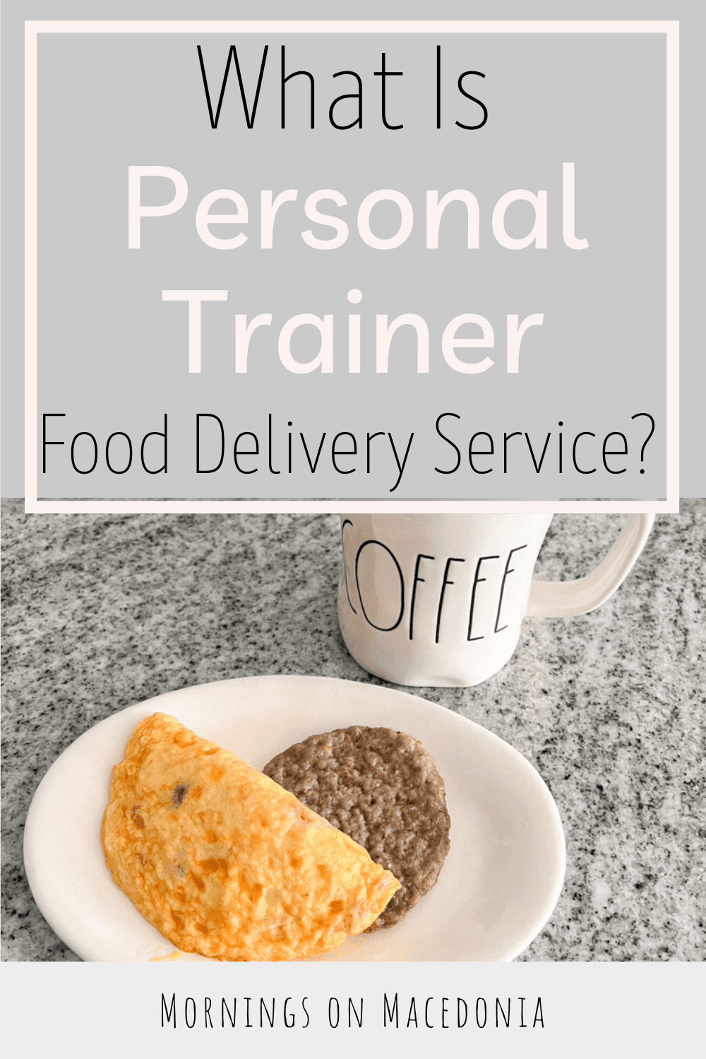 Personal Trainer Food - Mornings on Macedonia