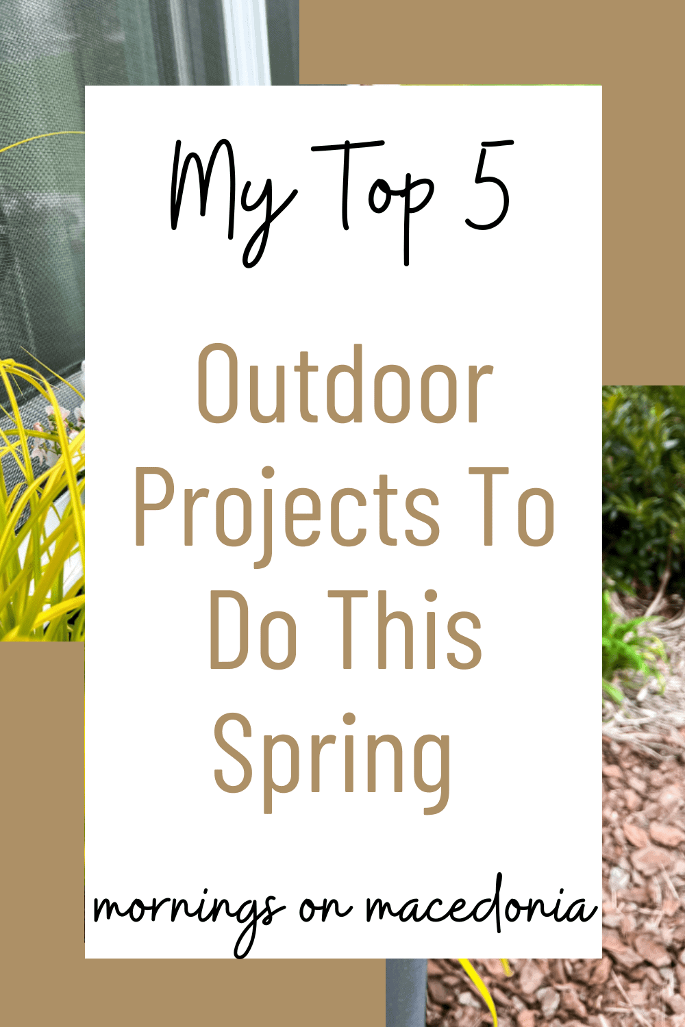 Top 5 DIY Outdoor Projects To Do This Spring - Mornings on Macedonia