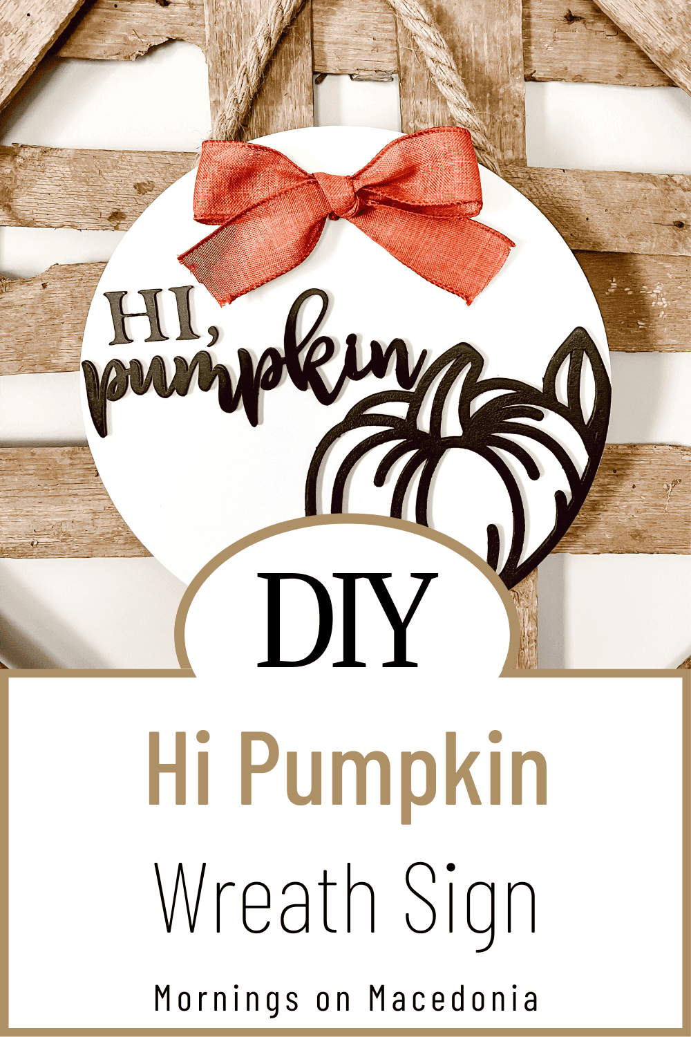 DIY Hi Pumpkin Wreath Sign - Mornings on Macedonia