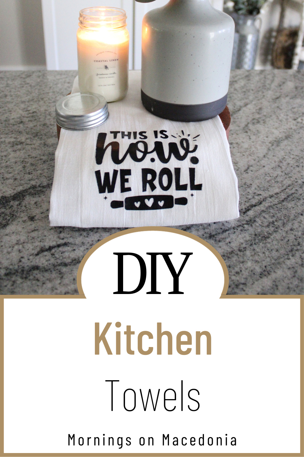DIY Kitchen Towels - Mornings on Macedonia