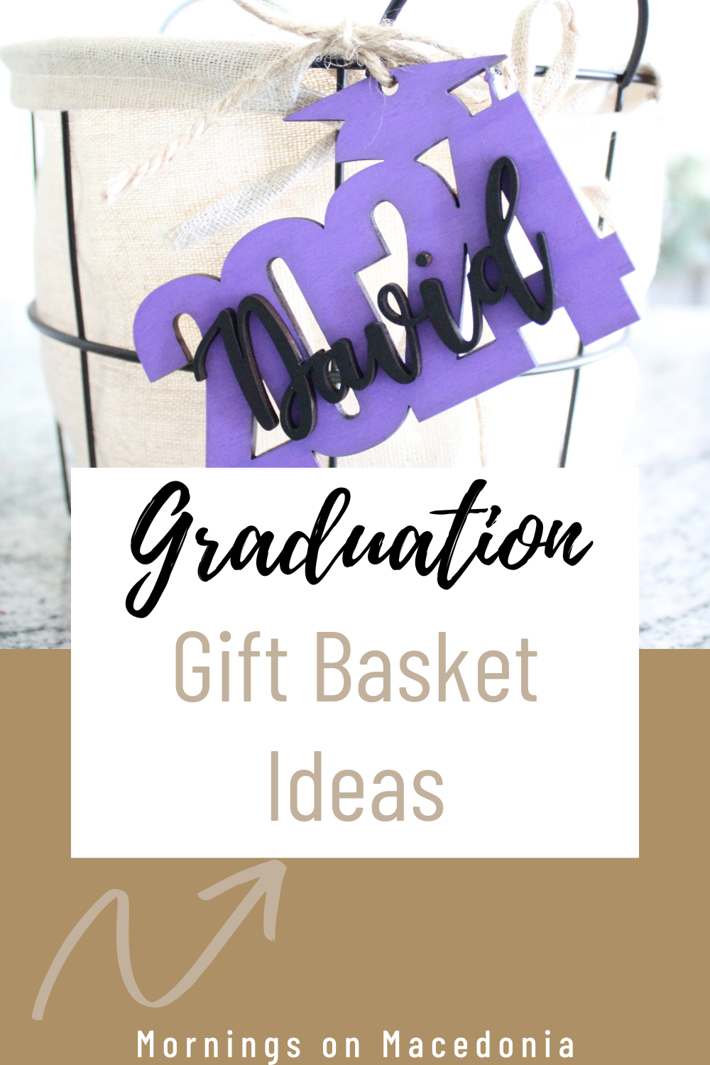 Graduation Gift Basket Tag Ideas - Mornings on Macedonia