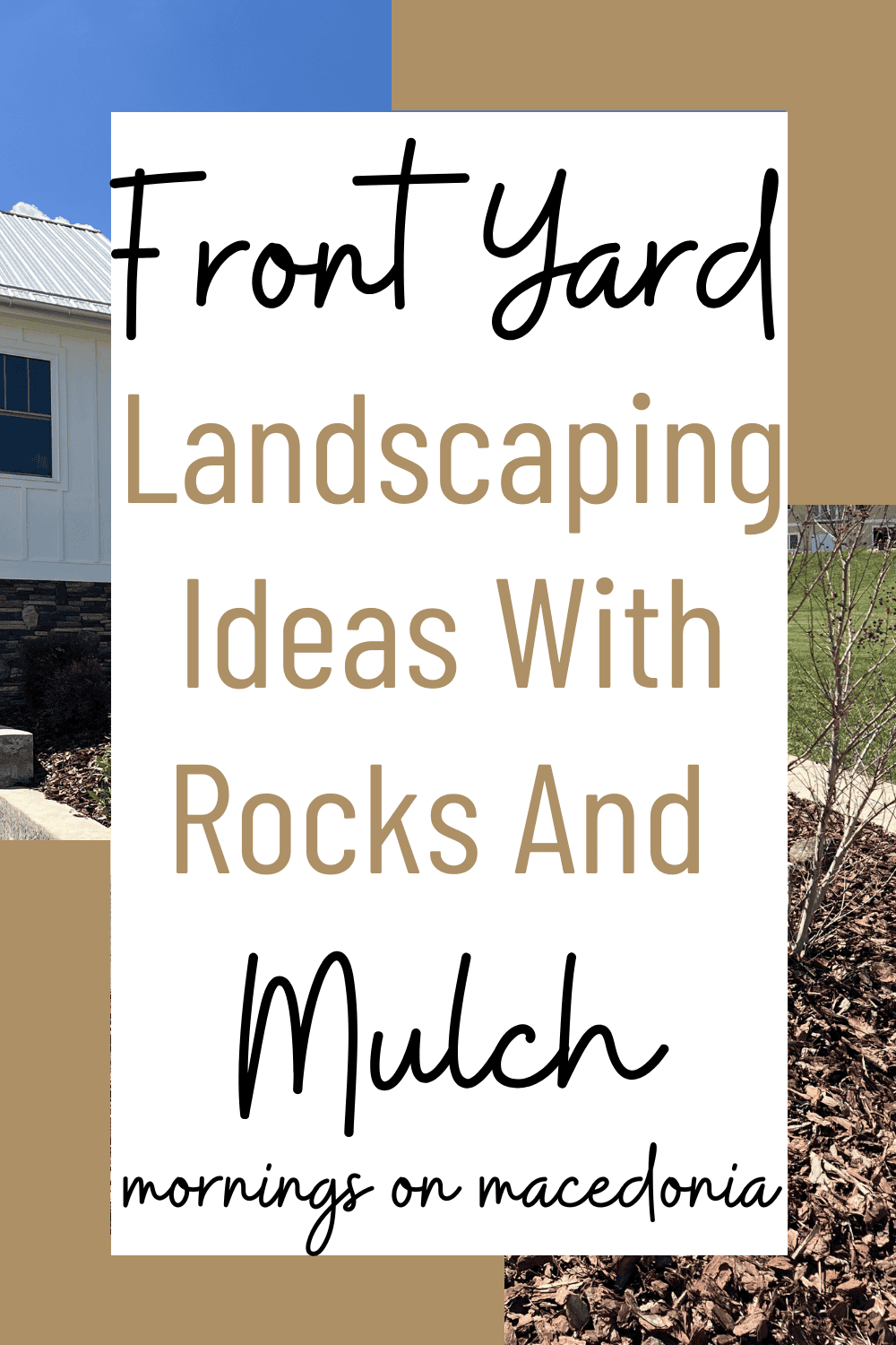 Front Yard Landscaping Ideas With Rocks And Mulch - Mornings on Macedonia